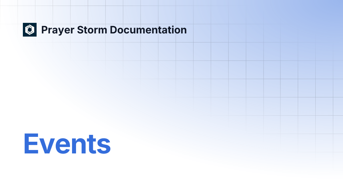 Events | Prayer Storm Documentation