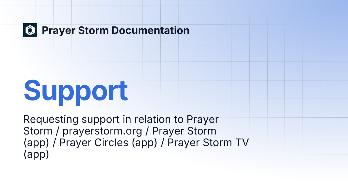 Support | Prayer Storm Documentation